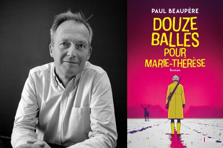« Douze balles pour Marie-Thérèse » : Paul Beaupère signe un noir ...
